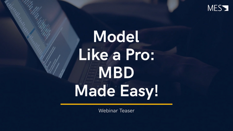 High-Quality Modeling Made Easy! - Get to Know MBD - MES